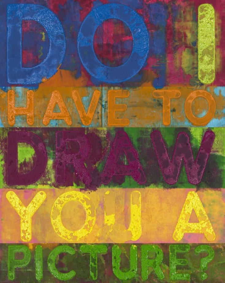 Mel Bochner | Do I Have To Draw You A Picture?, 2017